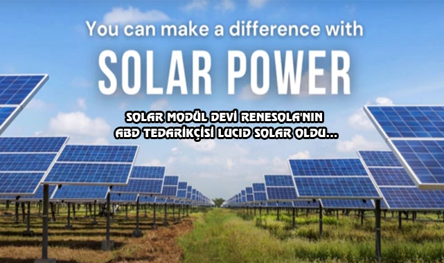 ABD'de Lucid Solar ve ReneSola Anlaştı - Firmalar - www.abdpost.com ...