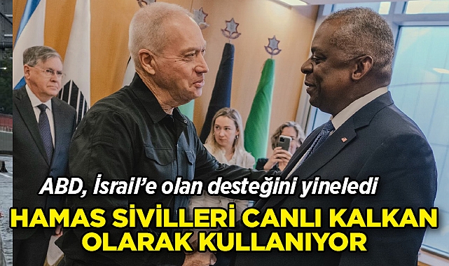 ABD, İsrail’e olan desteğini yineledi: Hamas sivilleri canlı kalkan ... ABD, İsrail’e olan desteğini yineledi: Hamas sivilleri canlı kalkan ...