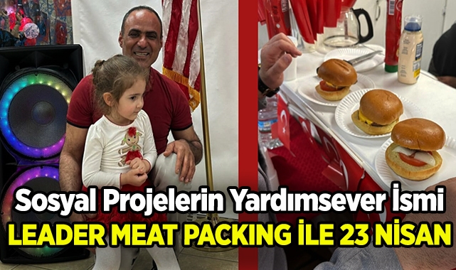 23 Nisan Şenlikleri'nin Lezzet Sponsoru: Leader Meat Packing - www ...