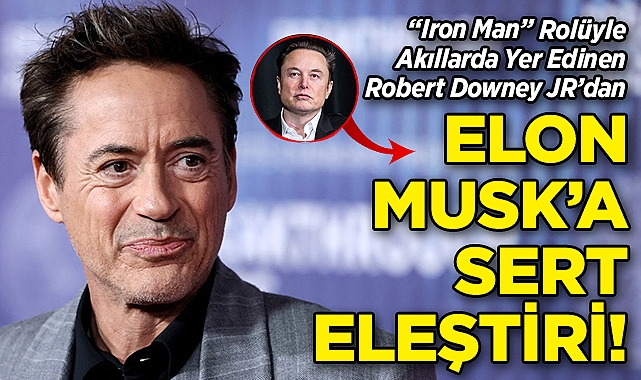 Robert Downey JR’dan Elon Musk'a Eleştiri! - www.abdpost.com Amerika ...