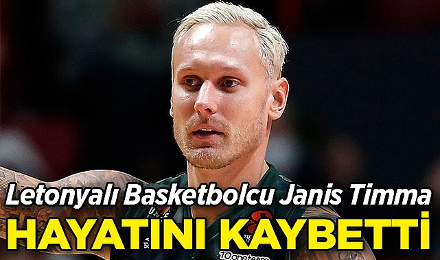 Letonyalı Basketbolcu Janis Timma Hayatını Kaybetti - Güncel - www ...
