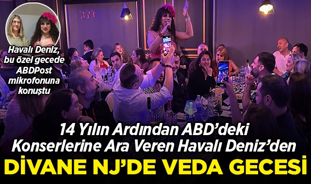 ABD'deki Konserlerine Ara Veren Havalı Deniz'den Divane NJ'de Veda ...