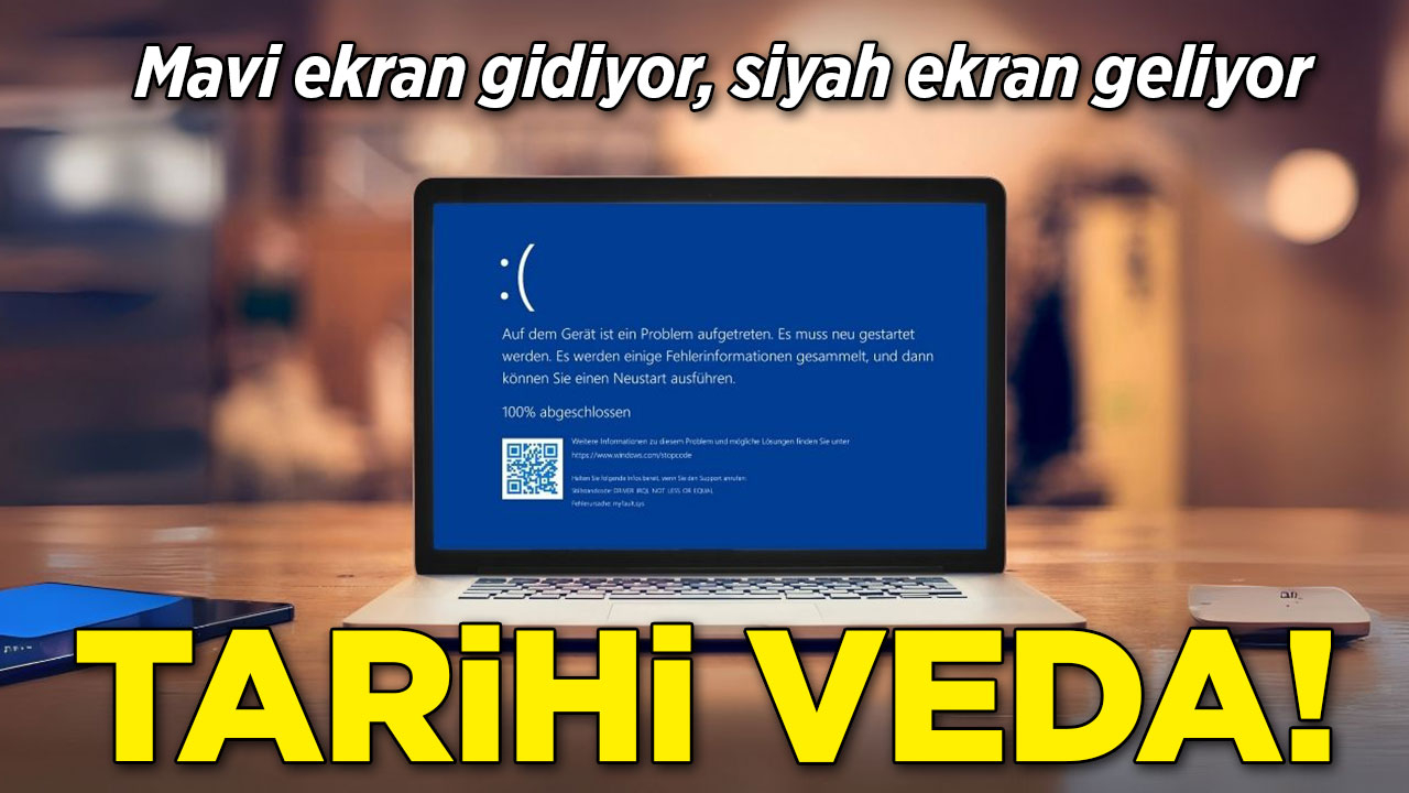 Windows’tan tarihi veda: Mavi ekran gidiyor, siyah ekran geliyor ...