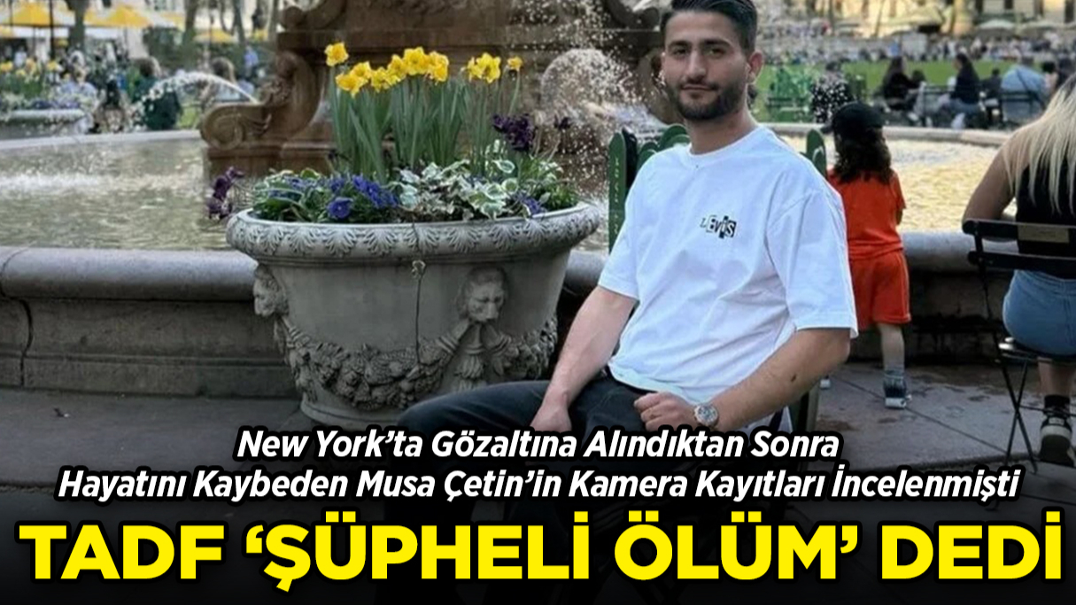 New York’ta Hayatını Kaybeden Musa Çetin’in Kamera Kayıtları İncelendi ...