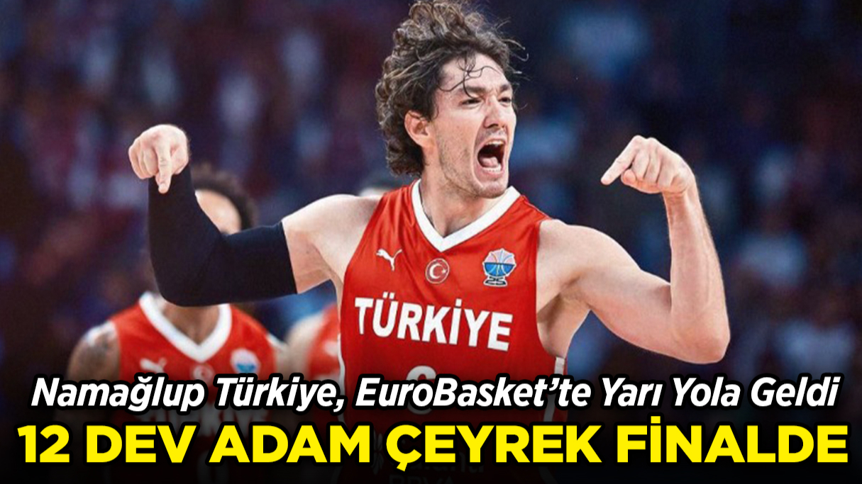 12 Dev Adam Çeyrek Finalde! - ABDPost.com Amerika'dan Haberler