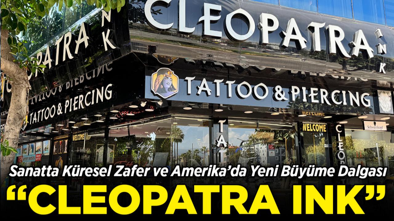 Cleopatra Ink: Sanatta Küresel Zafer ve Amerika’da Yeni Büyüme Dalgası - ABDPost.com Amerika'dan ...