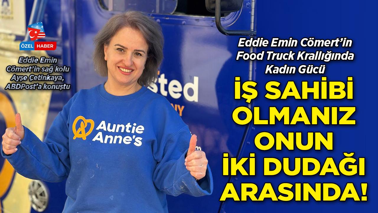 Eddie Emin Cömert’in Food Truck Krallığında İşe Alınmanız Onun İki ...